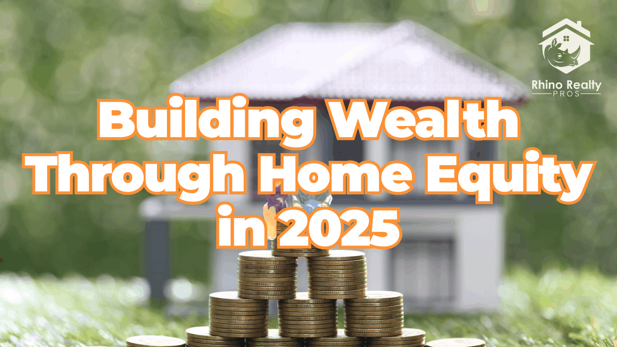 Building Wealth Through Home Equity in 2025 - Rick Cavallaro - Rhin...