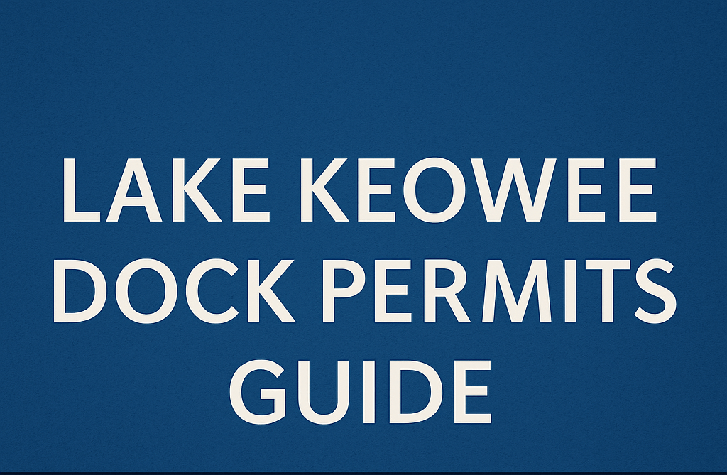 Lake Keowee Dock Permitting Process - A Complete Guide - Eric Stega...