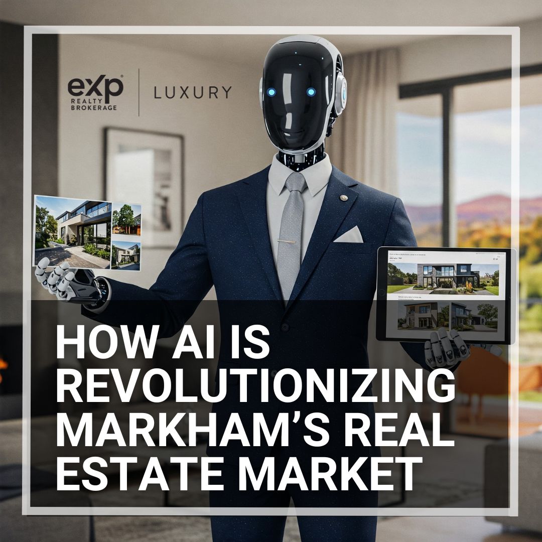How AI is Revolutionizing Markham’s Real Estate Market: A Tech-Savv...