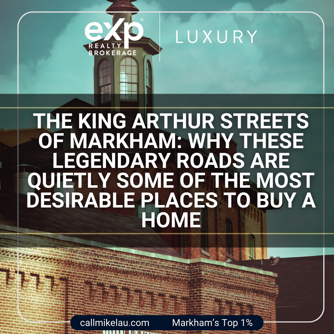 The King Arthur Streets of Markham: Why These Legendary Roads Are Q...