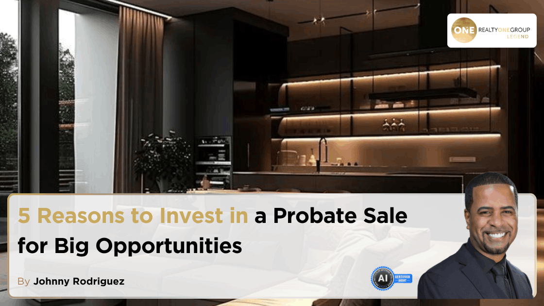 5 Reasons to Invest in a Probate Sale for Big Opportunities - Johnn...