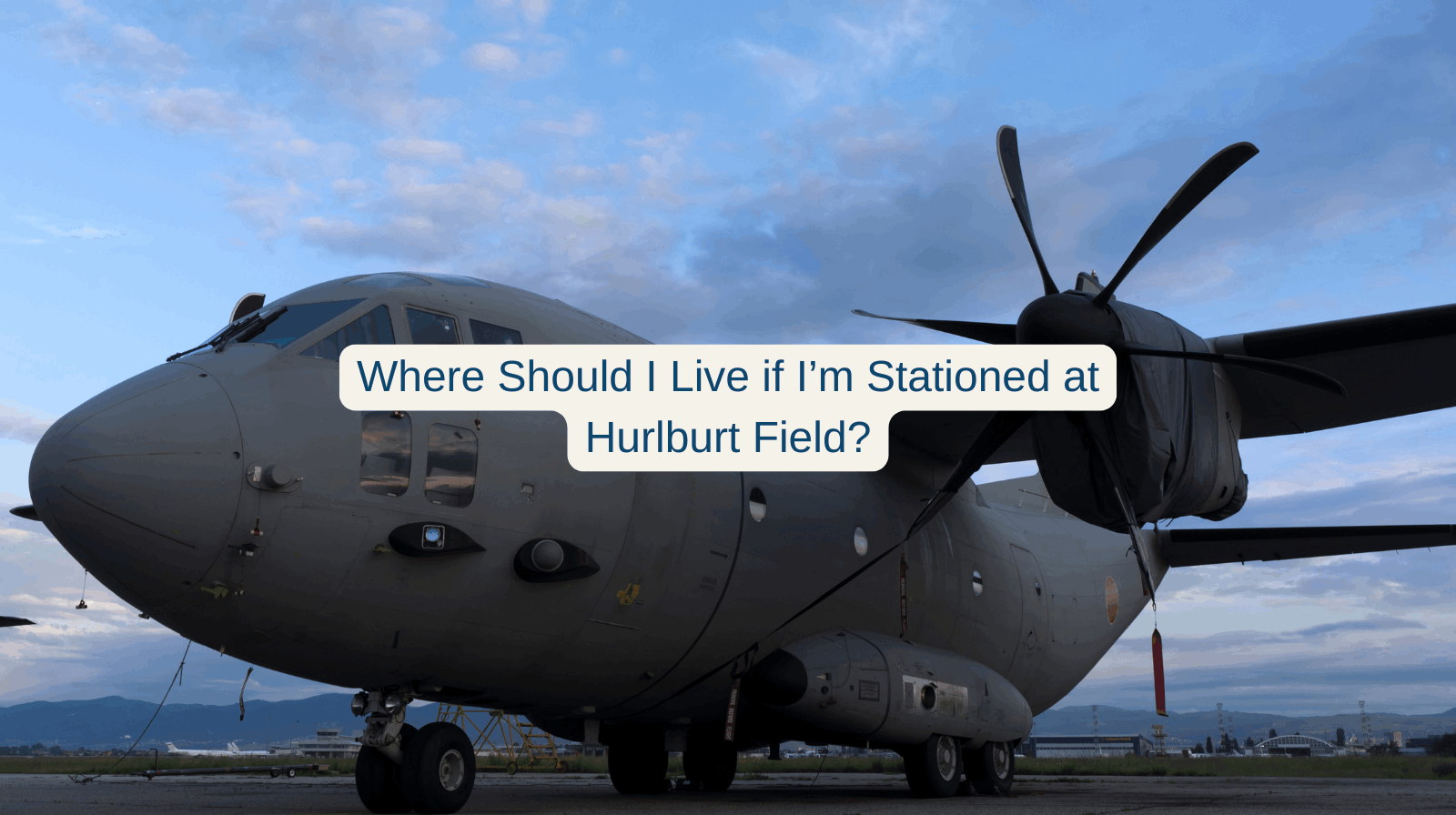 Where to Live if You’re Stationed at Hurlburt Field | Emerald Group