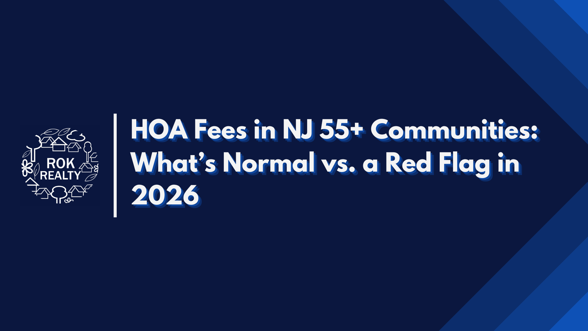 HOA Fees in NJ 55+ Communities: What’s Normal vs. a Red Flag in 202...