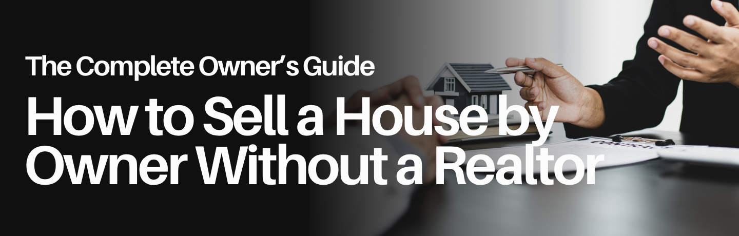 Sell My House Without a Realtor: Complete Guide to Selling Your Hom...