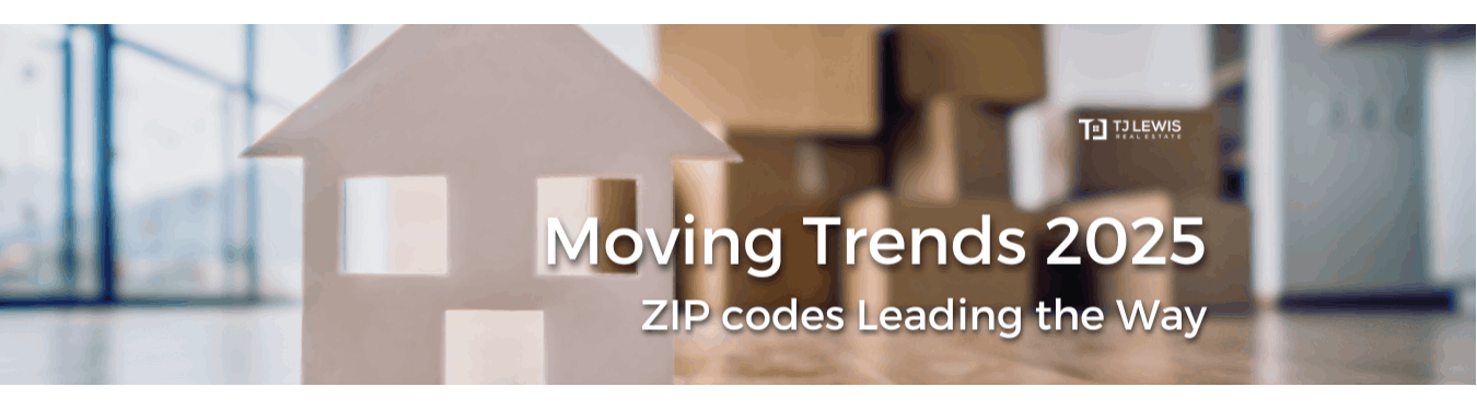 Moving Trends 2025: ZIP codes Leading the Way - TJ Lewis Real Estat...