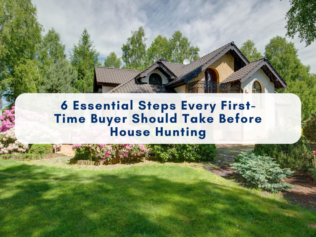 First-Time Home Buyer Tips: 6 Essential Steps Before Looking at Hom...