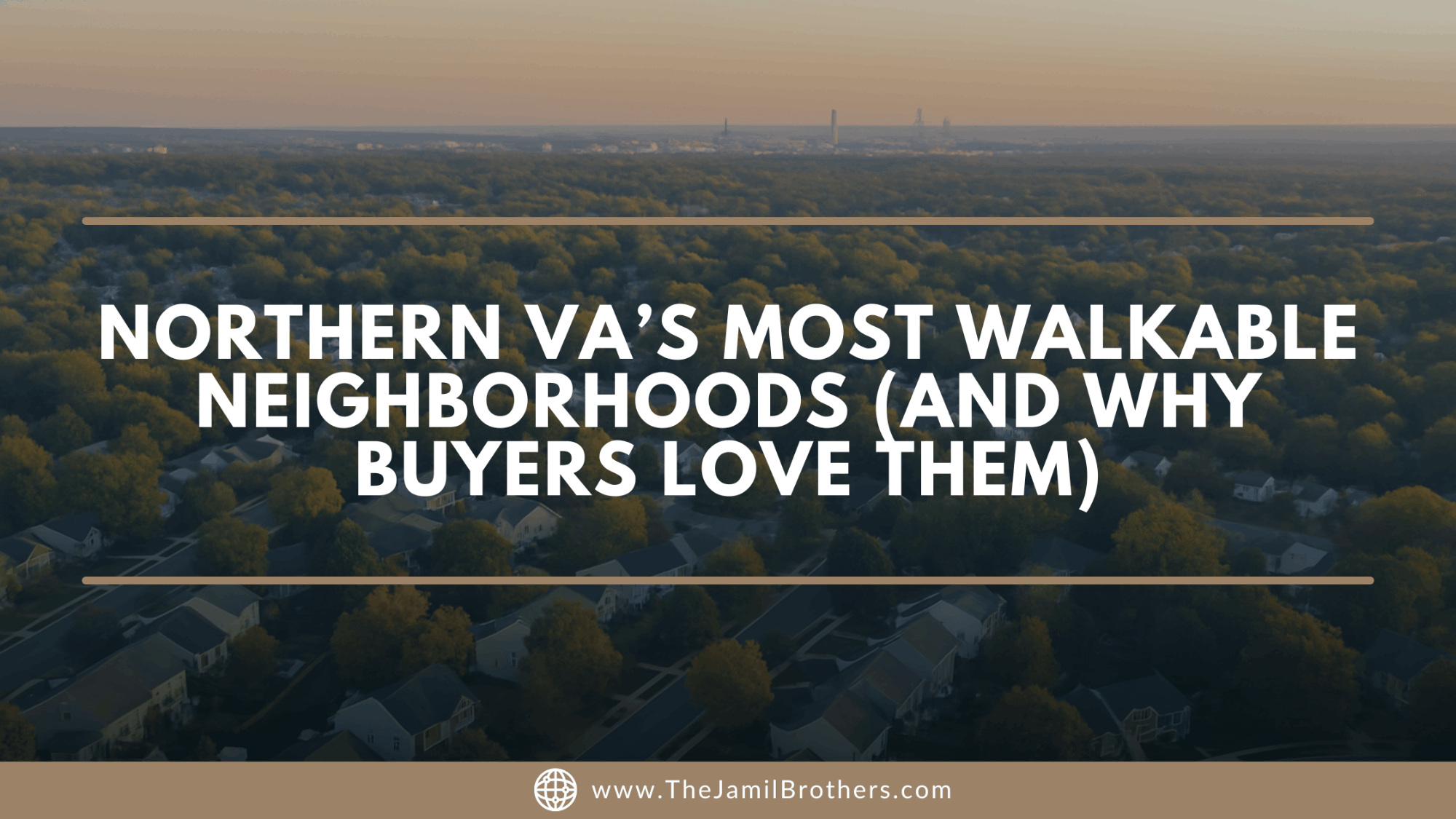 Northern VA’s Most Walkable Neighborhoods (and Why Buyers Love Them...