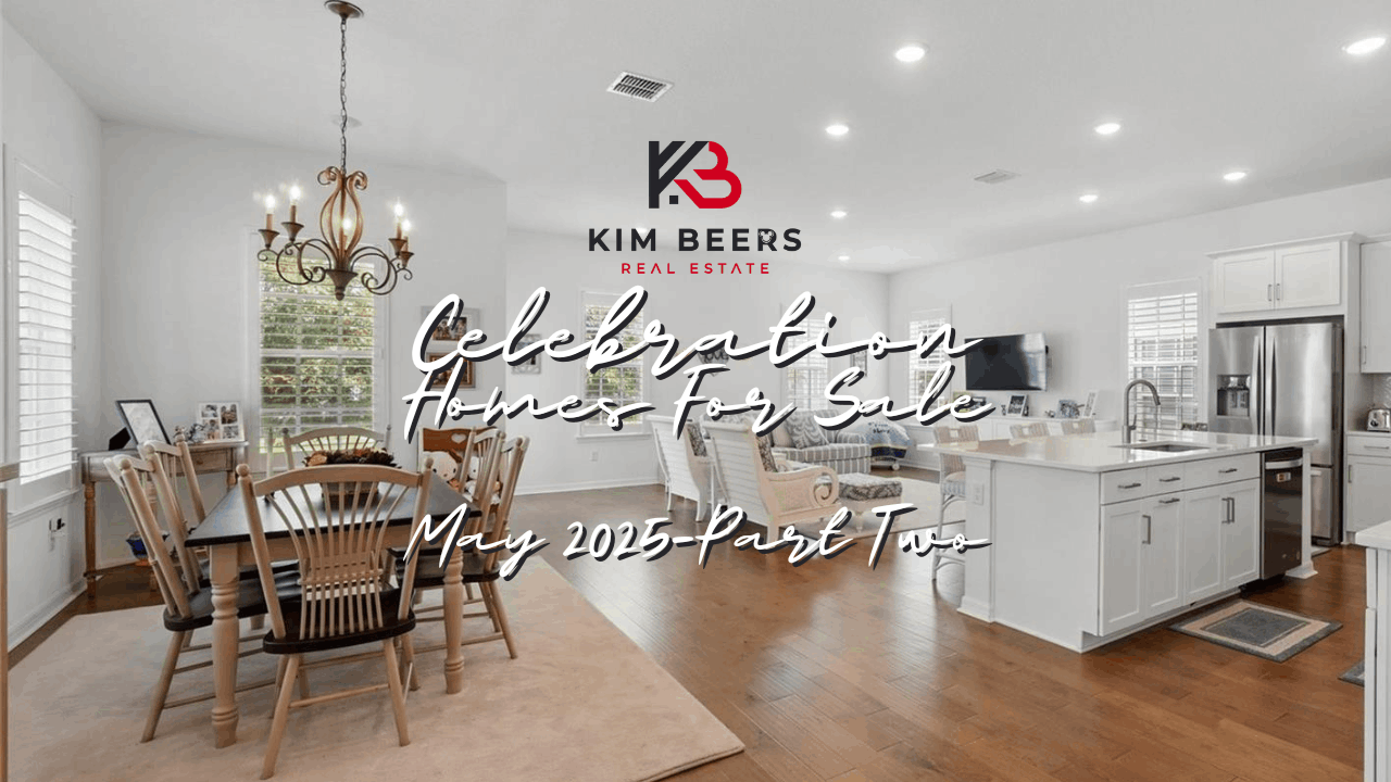 Celebration Homes For Sale Tour May 2025 Part 1 - Kim Beers - Kim B...