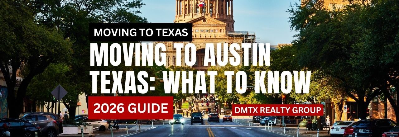 Moving to Austin Texas: What to Know (2026 Guide) - DMTX Realty Gro...